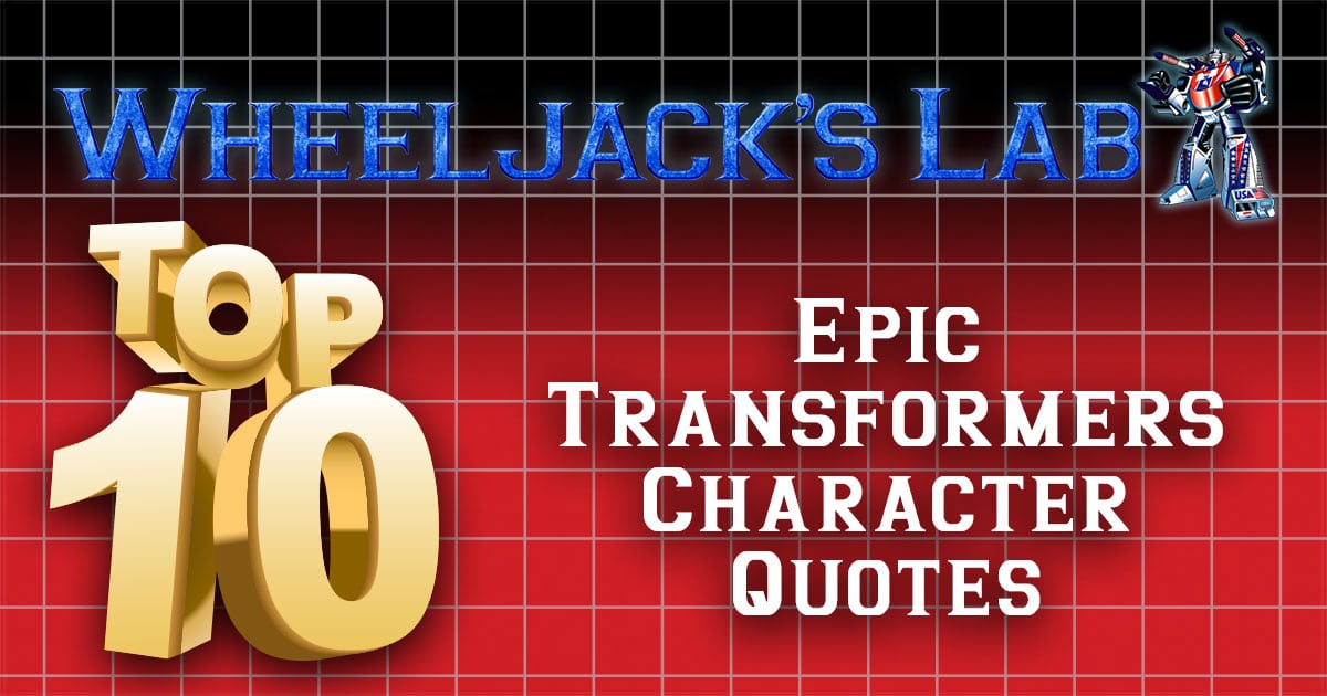 Top 10 Epic Transformers Character Quotes Wheeljack's Lab