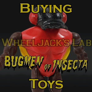 We Buy and Sell Bugmen of Insecta Toys - Wheeljack's Lab